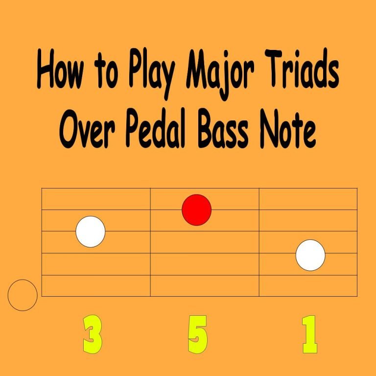 How to Play Major Triads Over Pedal Bass Note - Teaching You Music